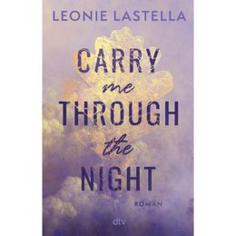 Carry me through the night - Leonie Lastella, Kartoniert (TB)