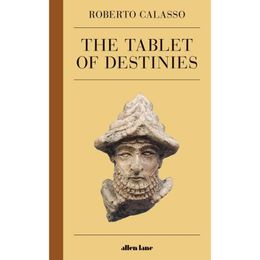 The Tablet of Destinies - Roberto Calasso, Gebunden