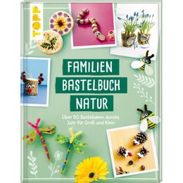 Familienbastelbuch Natur - frechverlag, Gebunden