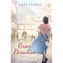 Droemer Knaur Verlagsgruppe Gran Paradiso - Grit Landau, Kartoniert (TB)