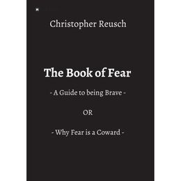 tredition The Book of Fear - Christopher Reusch, Kartoniert (TB)
