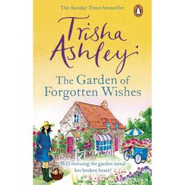 The Garden of Forgotten Wishes - Trisha Ashley, Kartoniert (TB)