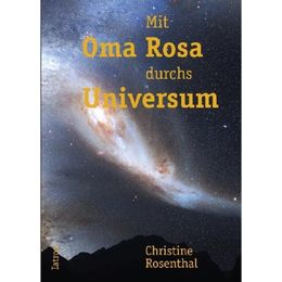 Mit Oma Rosa durchs Universum - Christine Rosenthal, Kartoniert (TB)