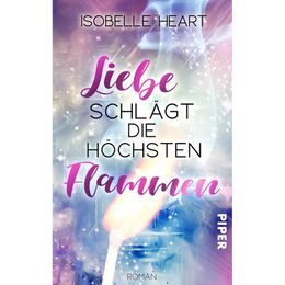 Liebe schlägt die höchsten Flammen - Isobelle Heart, Taschenbuch