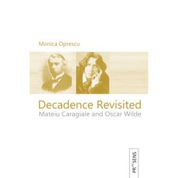 Decadence Revisited - Monica Oprescu, Kartoniert (TB)