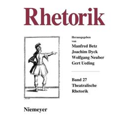 De Gruyter Rhetorik / Band 27 (2008) / Theatralische Rhetorik, Kartoniert (TB)
