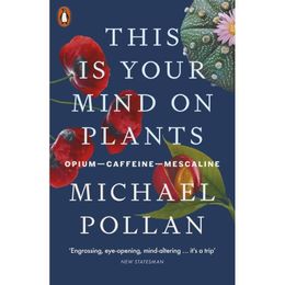 Penguin This Is Your Mind On Plants - Michael Pollan, Kartoniert (TB)