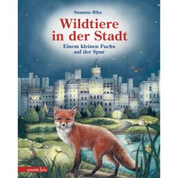 Wildtiere in der Stadt - Einem kleinen Fuchs auf der Spur - Susanne Riha, Gebunden