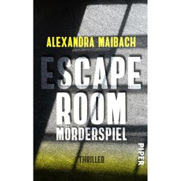PIPER Escape Room: Mörderspiel - Alexandra Maibach, Taschenbuch