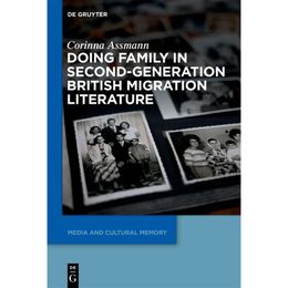 De Gruyter Doing Family in Second-Generation British Migration Literature - Corinna Assmann, Kartoniert (TB)