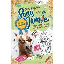 arena Heute die Weide, morgen die ganze Welt / Pony Jamie - Einfach heldenhaft! Bd.3 - Jana Hoch, Jamie, Gebunden