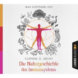Bastei Lübbe Die Naturgeschichte des Immunsystems,6 Audio-CD - Clemens G. Arvay (Hörbuch)
