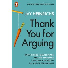 Penguin Thank You for Arguing - Jay Heinrichs, Kartoniert (TB)