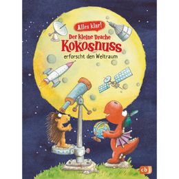 cbj Der kleine Drache Kokosnuss erforscht den Weltraum / Der kleine Drache Kokosnuss - Alles klar! Bd.9 - Ingo Siegner, Gebunden