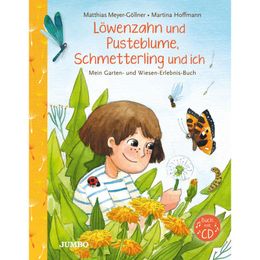 Löwenzahn und Pusteblume, Schmetterling und ich, m. 1 Audio-CD - Matthias Meyer-Göllner, Gebunden