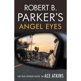 Robert B. Parker's Angel Eyes - Ace Atkins, Kartoniert (TB)