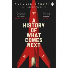 Penguin A History of What Comes Next - Sylvain Neuvel, Kartoniert (TB)