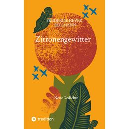 tredition Zitronengewitter - Henrike Heyer-Bellmann, Kartoniert (TB)