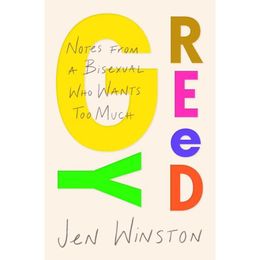 Greedy: Notes from a Bisexual Who Wants Too Much - Jen Winston, Kartoniert (TB)