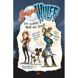 Der coolste Wolf der Stadt / Jasper Wulff Bd.1 - Jasper Wulff, Gebunden