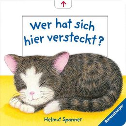 RAVENSBURGER VERLAG Wer hat sich hier versteckt? - Helmut Spanner, Pappband