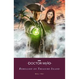 Doctor Who: Rebellion on Treasure Island - Bali Rai, Doctor Who, Kartoniert (TB)