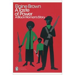 Penguin Modern Classics / A Taste of Power - Elaine Brown, Kartoniert (TB)