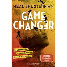 Game Changer - Es gibt unendlich viele Möglichkeiten, alles falsch zu machen - Neal Shusterman, Gebunden