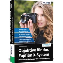 Objektive für das Fujifilm X-System - Friedemann Hinsche, Gebunden