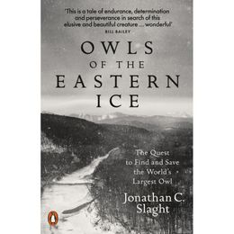 Owls of the Eastern Ice - Jonathan C. Slaght, Kartoniert (TB)