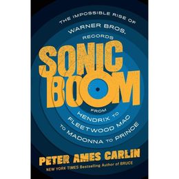 Sonic Boom - Peter Ames Carlin, Gebunden