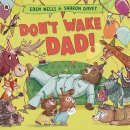 Don't Wake Dad! - Eden Wells, Kartoniert (TB)