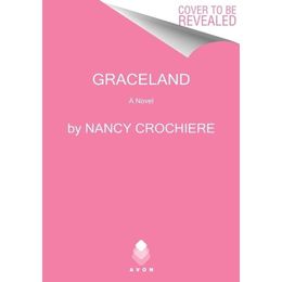 Graceland - Nancy Crochiere, Kartoniert (TB)