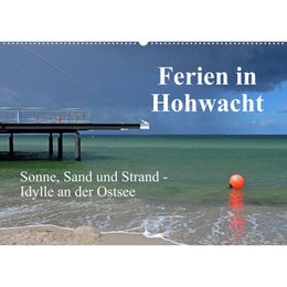 Calvendo Ferien in Hohwacht (Wandkalender 2023 DIN A2 quer)