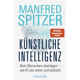 Droemer Knaur Verlagsgruppe Künstliche Intelligenz - Manfred Spitzer, Gebunden