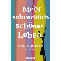 Droemer Knaur Verlagsgruppe Mein schrecklich schönes Leben - Holly Smale, Kartoniert (TB)