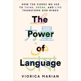 Penguin Random House The Power of Language - Viorica Marian, Gebunden