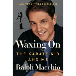 Penguin Random House Waxing On - Ralph Macchio, Gebunden