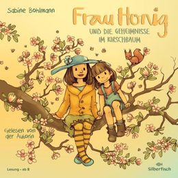 Silberfisch Frau Honig - 5 - Frau Honig und die Geheimnisse im Kirschbaum - Sabine Bohlmann (Hörbuch)