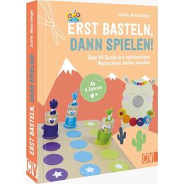 Christophorus Erst basteln, dann spielen! - Judith Watschinger, Gebunden