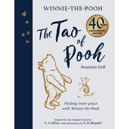 The Tao of Pooh 40th Anniversary Gift Edition - Benjamin Hoff, Gebunden