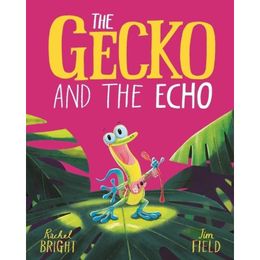 The Gecko and the Echo - Rachel Bright, Kartoniert (TB)