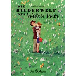 Sonderausgabe: Die Bilderwelt des Walter Trier - Antje M. Warthorst, Gebunden