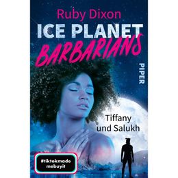 PIPER Tiffany und Salukh / Ice Planet Barbarians Bd.5 - Ruby Dixon, Kartoniert (TB)