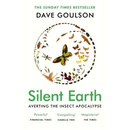 Silent Earth - Dave Goulson, Kartoniert (TB)