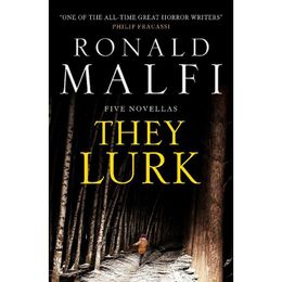 They Lurk - Ronald Malfi, Kartoniert (TB)