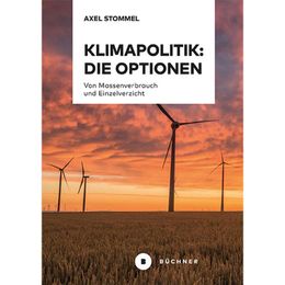 Klimapolitik: Die Optionen - Axel Stommel, Kartoniert (TB)