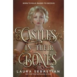 Castles in Their Bones / Castles in their Bones - Laura Sebastian, Kartoniert (TB)