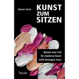 Kunst zum Sitzen - Rainer Groh, Kartoniert (TB)