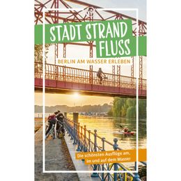 Stadt Strand Fluss - Werner Radasewsky Borges da Silva, Kartoniert (TB)